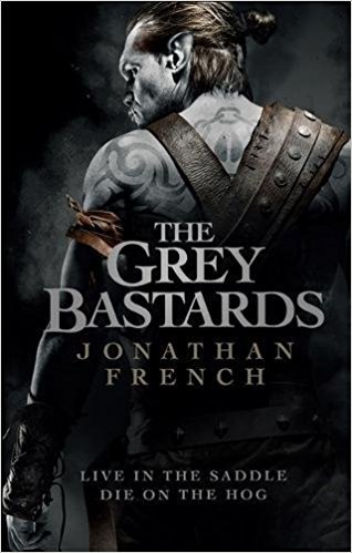 The Grey Bastards by Jonathan French - The Eloquent Page