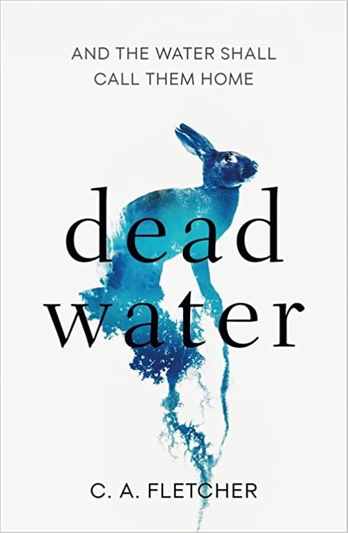 Dead Water by C. A. Fletcher - The Eloquent Page